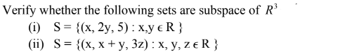 Solved Terify whether the following sets are subspace of R3 | Chegg.com