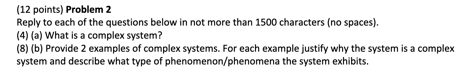 Solved (12 points) Problem 2 Reply to each of the questions | Chegg.com