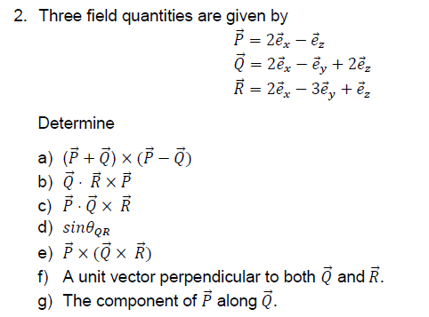 Solved 2. Three field quantities are given by Determine a) | Chegg.com