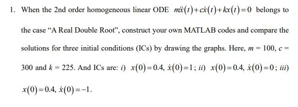Solved 1. When the 2nd order homogeneous linear ODE mä(t)+ | Chegg.com