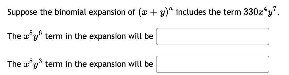 Solved Suppose The Binomial Expansion Of X Y N Includes The Chegg