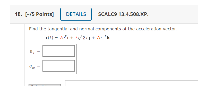Solved Find the tangential and normal components of the | Chegg.com