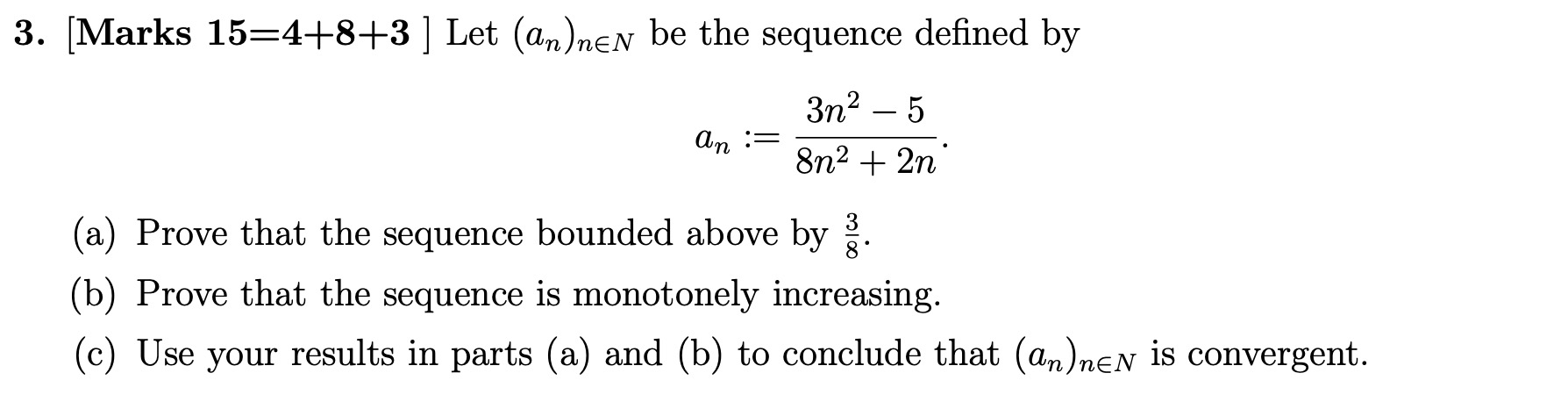 Solved 3. (Marks 15=4+8+3 ] Let (an)nen be the sequence | Chegg.com