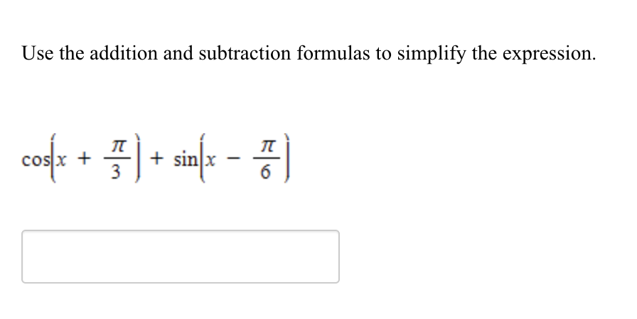 Solved Use the addition and subtraction formulas to simplify | Chegg.com