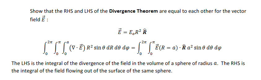 Solved Show that the RHS and LHS of the Divergence Theorem | Chegg.com