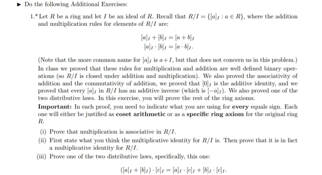 Solved 1.* Let R be a ring and let I be an ideal of R. | Chegg.com Solved 1.* Let R be a ring and let I be an ideal of R. | Chegg.com