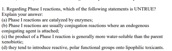 Solved 1. Regarding Phase I reactions, which of the | Chegg.com
