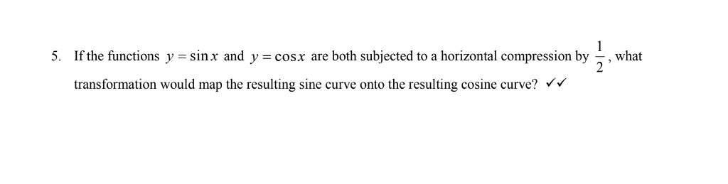 Solved 5. If the functions y = sin x and y-cosx are both | Chegg.com