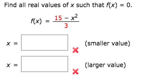 Solved Find all real values of x such that f(x) = 0. f(x) 15 | Chegg.com