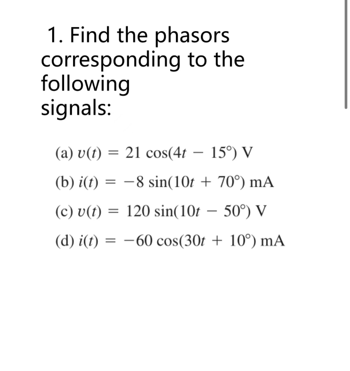 Solved 1. Find the phasors corresponding to the following | Chegg.com