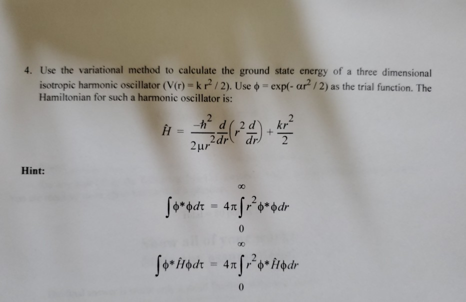 Solved Use The Variational Method To Calculate The Ground