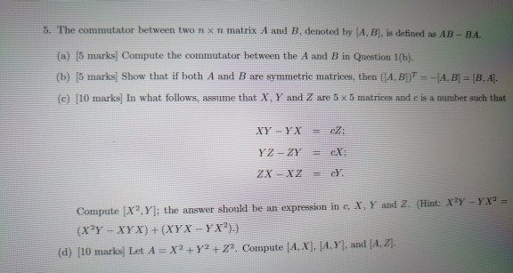 Solved The commutator between two nx n matrix A and B | Chegg.com