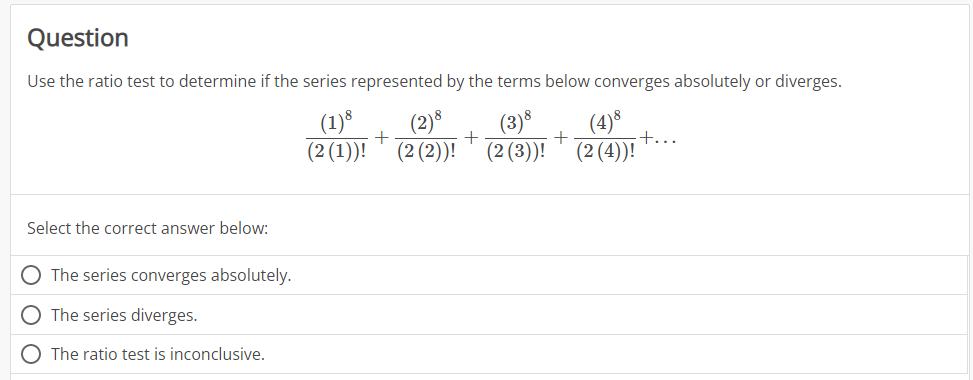 Solved Use The Ratio Test To Determine If The Series