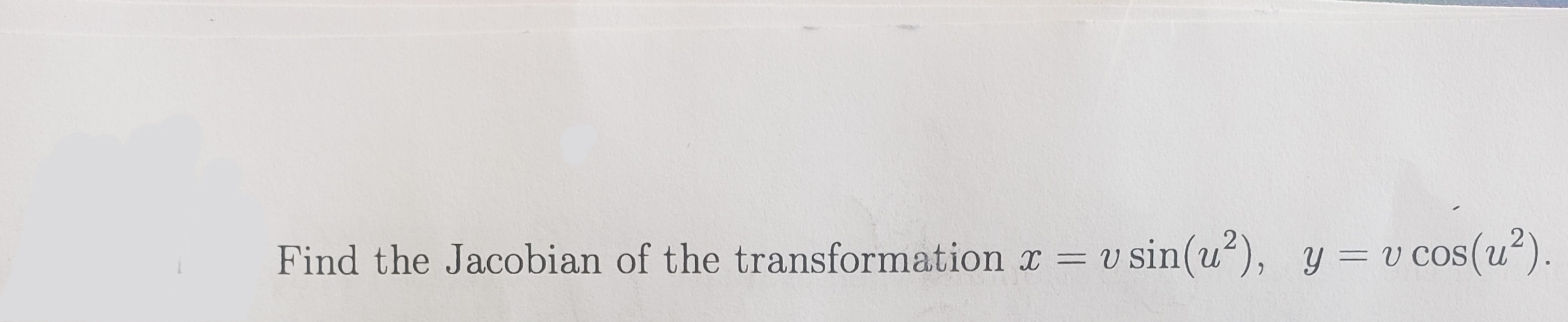 Solved Find the Jacobian of the transformation | Chegg.com