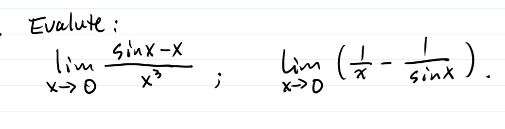 Solved Evalute: lim sinx-x lim (1 h ). - og X-> 0 x? j sinx | Chegg.com