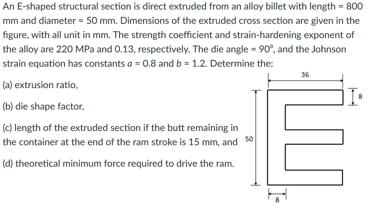 Solved An E-shaped structural section is direct extruded | Chegg.com