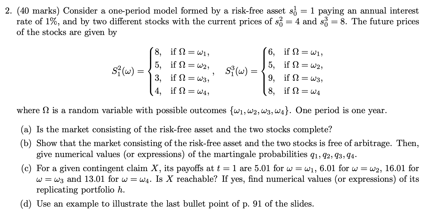 Solved (40 ﻿marks) ﻿Consider a one-period model formed by ﻿a | Chegg.com