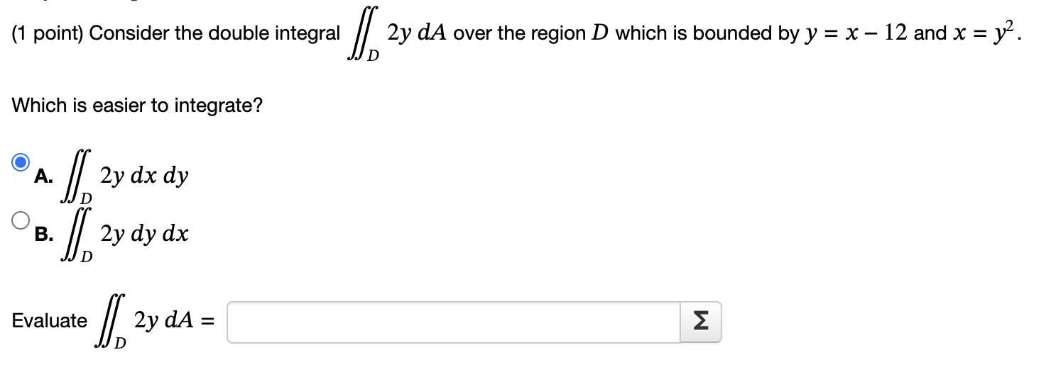 Solved (1 point) Consider the double integral ∬D2ydA over | Chegg.com