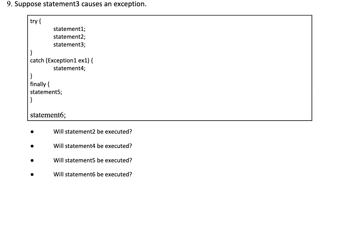 Solved 9. Suppose statement3 causes an exception. try { | Chegg.com