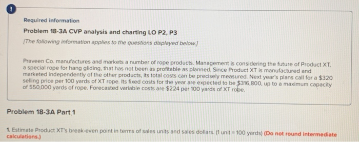 Solved 0 Required information Problem 18-3A CVP analysis and | Chegg.com