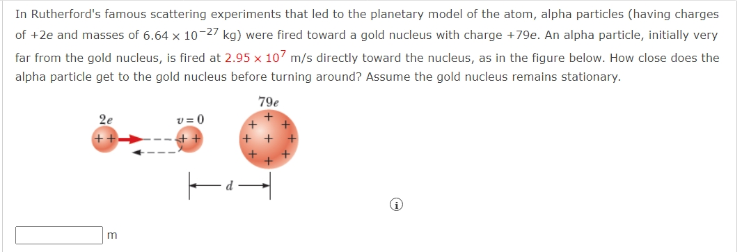 Solved +2e ﻿and masses of 6.64×10-27kg +79e. An ﻿alpha | Chegg.com