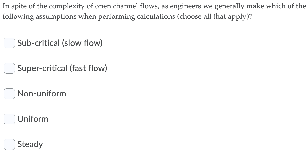 Solved In spite of the complexity of open channel flows, as | Chegg.com