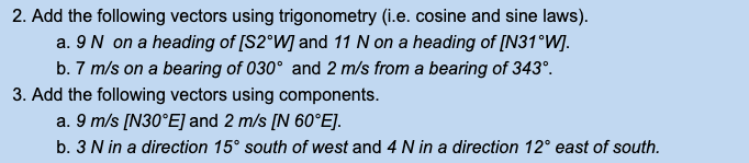 Solved 2. Add the following vectors using trigonometry (i.e. | Chegg.com