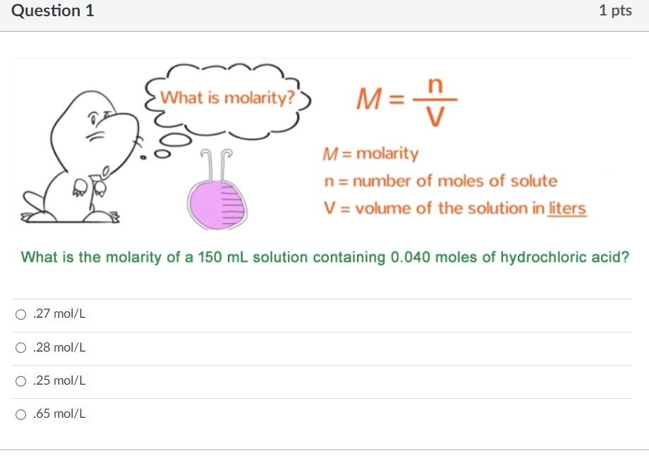 Solved Question 1 1 pts M=VnM= molarity n= number of moles | Chegg.com