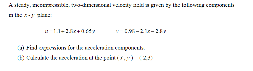Solved A steady, incompressible, two-dimensional velocity | Chegg.com