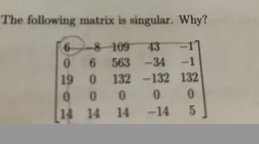 Solved The following matrix is singular. Why? | Chegg.com