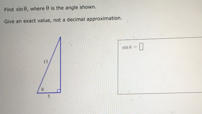 Solved Find sin θ, where θ is the angle shown. Give an exact | Chegg.com
