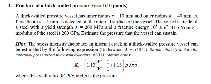 [Solved]: Fracture of a thick-walled pressure vessel (10 p