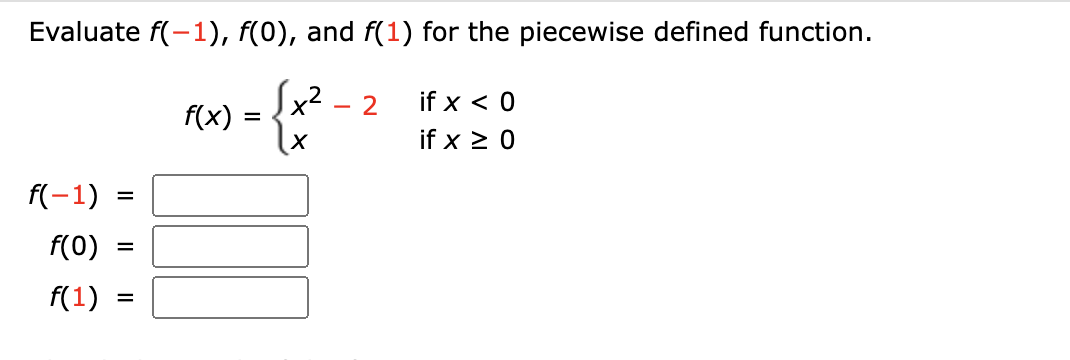 Solved Evaluate f(−1),f(0), and f(1) for the piecewise | Chegg.com