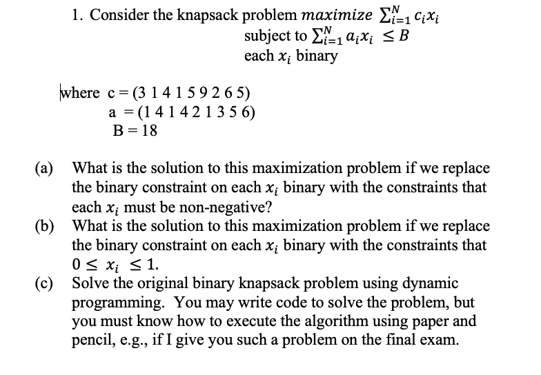 XNCX B 1. Consider the knapsack problem maximize | Chegg.com