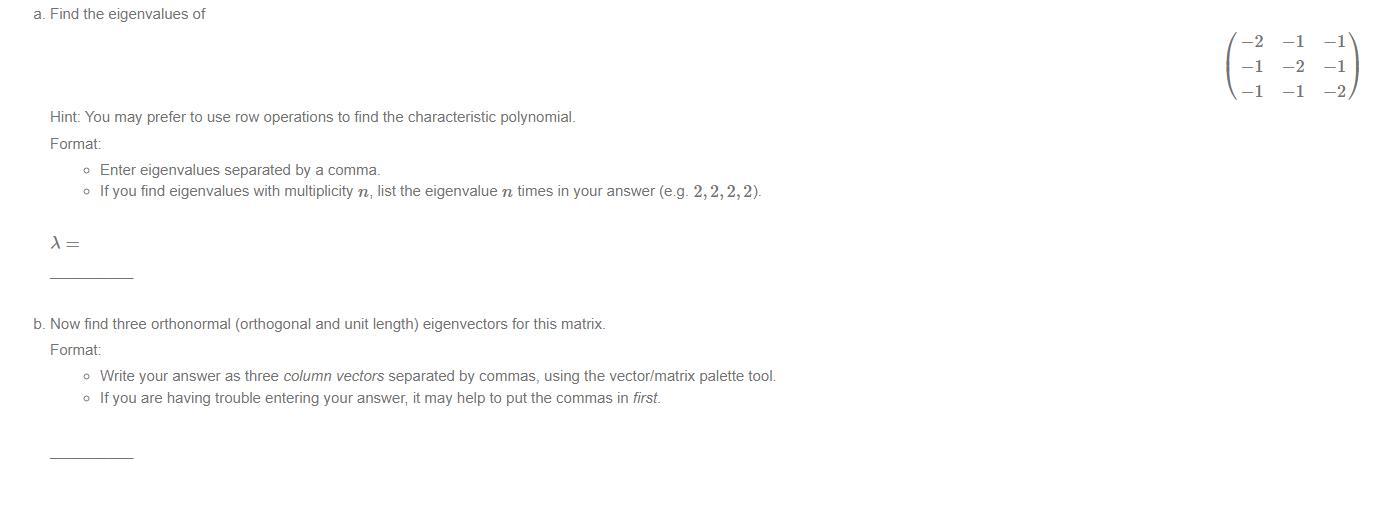 Solved a. Find the eigenvalues of ⎝⎛−2−1−1−1−2−1−1−1−2⎠⎞ | Chegg.com