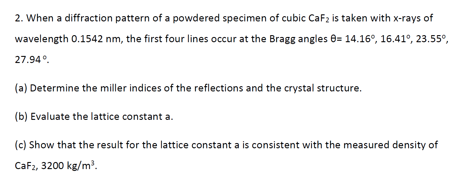Solved 2. When a diffraction pattern of a powdered specimen | Chegg.com