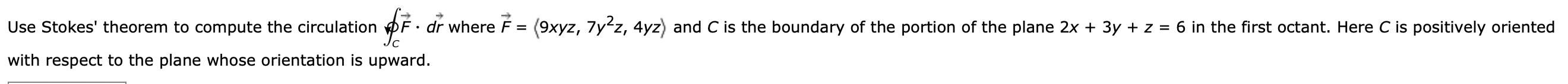 Solved Use Stokes' theorem to compute the circulation | Chegg.com