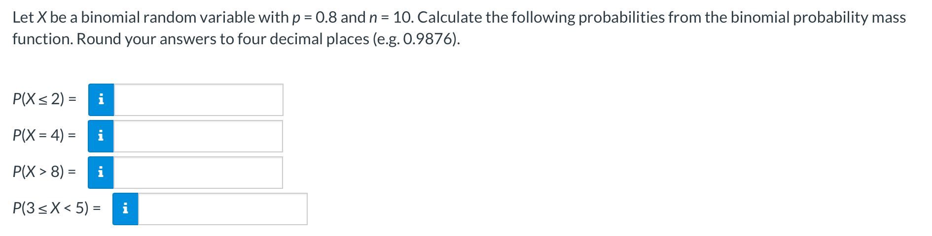 Solved Let X be a binomial random variable with p=0.8 and | Chegg.com