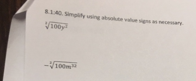 Solved 8.1:40. Simplify using absolute value signs as | Chegg.com
