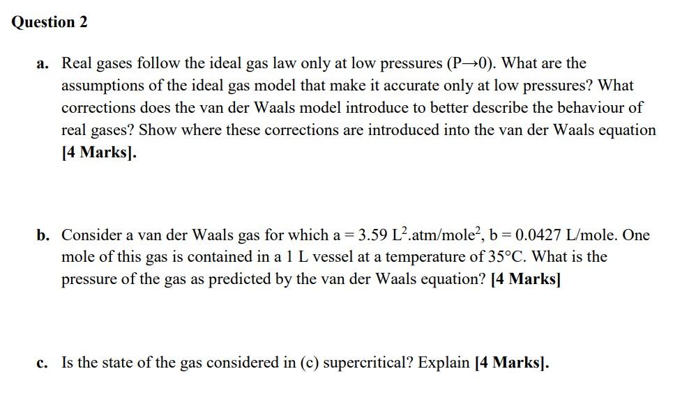Solved Question 2 a. Real gases follow the ideal gas law | Chegg.com