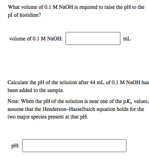 Solved A 40 mL sample of 0.2 M histidine in its fully | Chegg.com