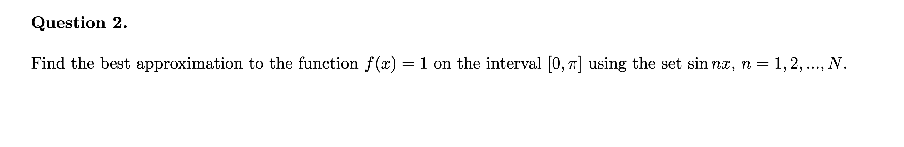 Solved Find the best approximation to the function f(x)=1 on | Chegg.com