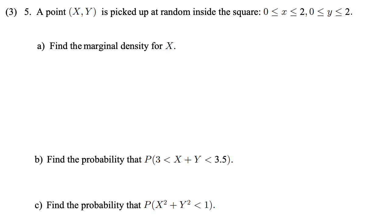 Solved (3) 5. A point (X,Y) is picked up at random inside | Chegg.com