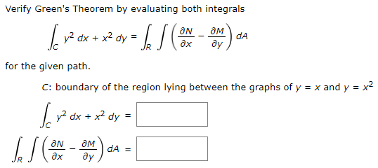 Solved Verify Green's Theorem by evaluating both integrals | Chegg.com