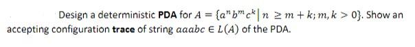 Solved Design a deterministic PDA for | Chegg.com