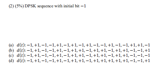 Solved 6. For an information bit sequence b(t): +1, +1,-1, | Chegg.com