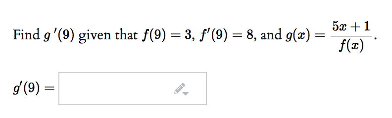 Solved Find g'(9) given that f(9) = 3, f'(9) = 8, and g(x) = | Chegg.com