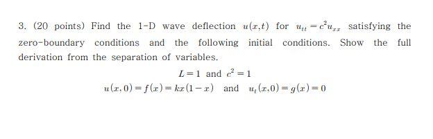 Solved 3. (20 points) Find the 1-D wave deflection u(x,t) | Chegg.com