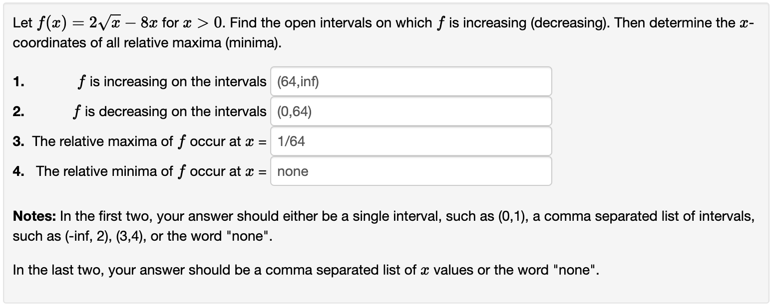 Solved Let f(x)=2x−8x for x>0. Find the open intervals on | Chegg.com