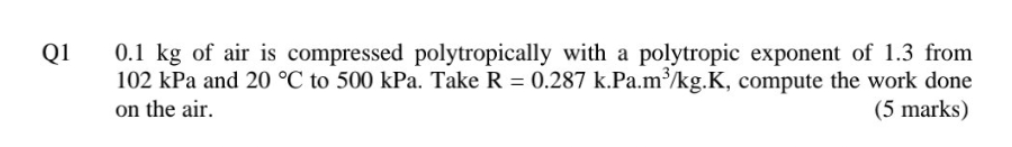 Solved Q1 0.1 kg of air is compressed polytropically with a | Chegg.com